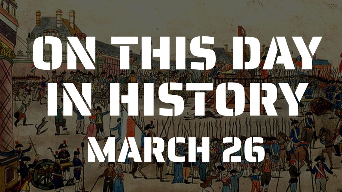 On This Day In History - March 26 | Light Wave