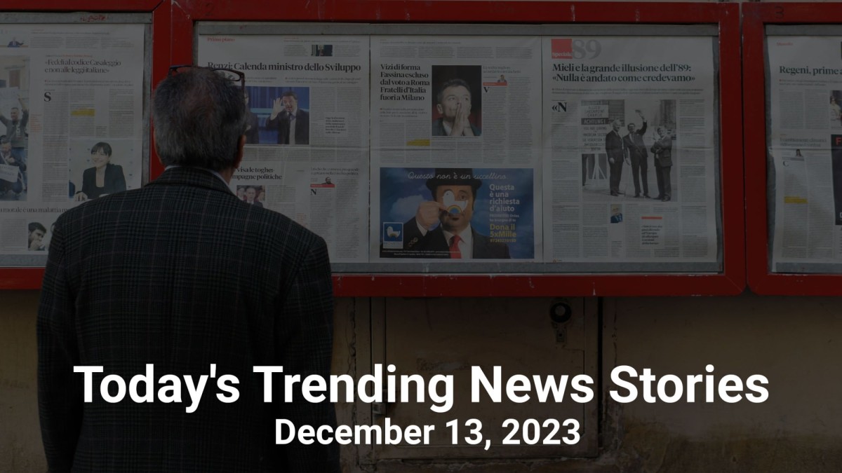 Today's Trending News Stories - December 13, 2023 | Light Wave